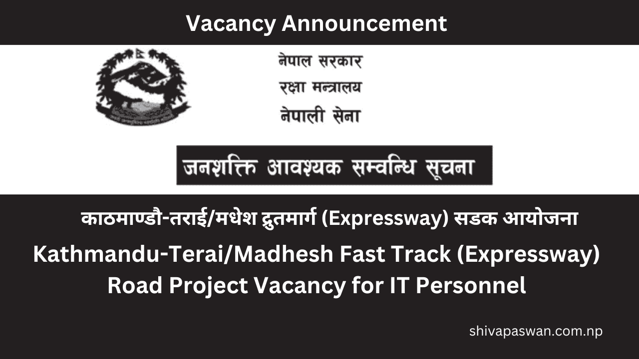 Kathmandu Terai Madhesh Fast Track (Expressway) Road Project Vacancy ...